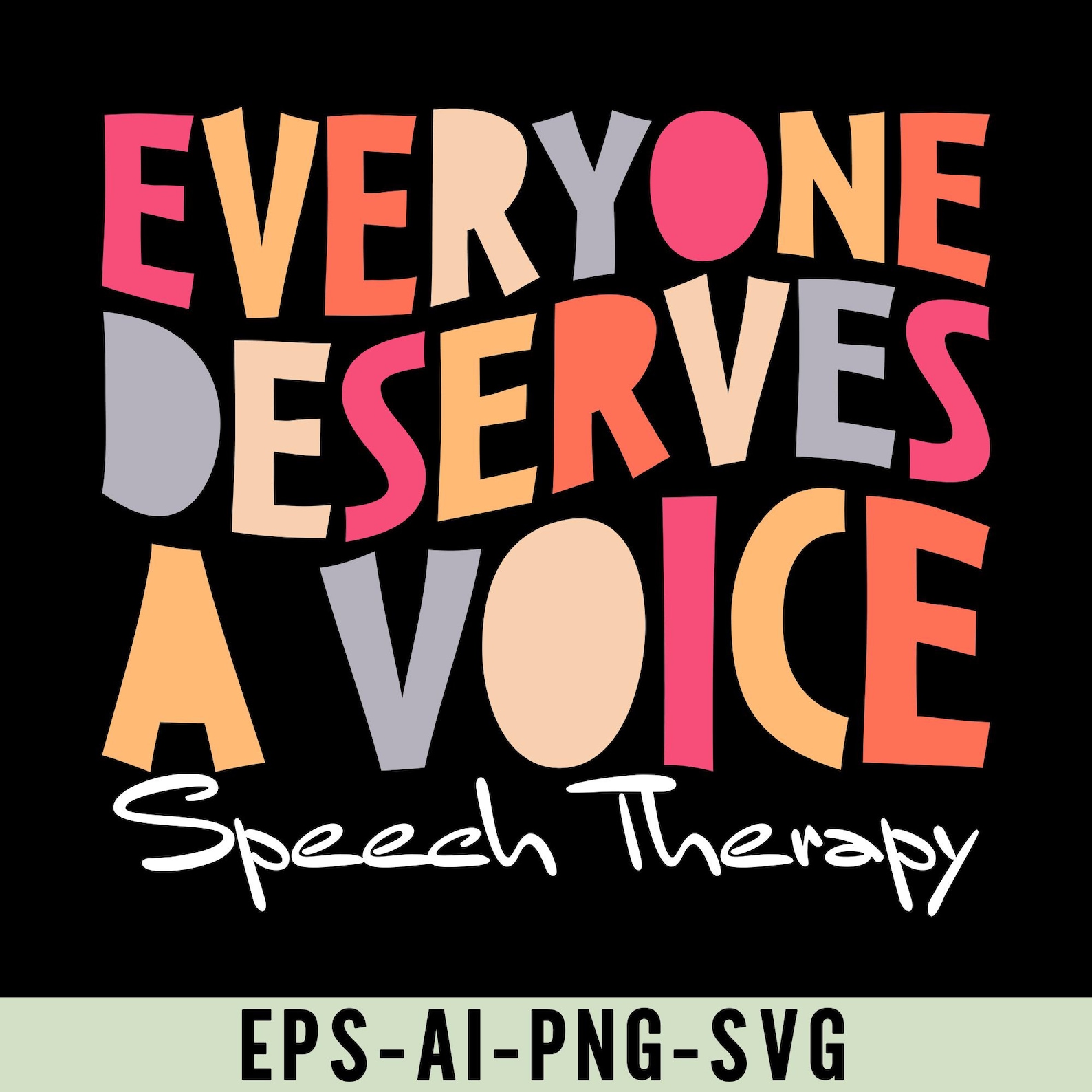 Everyone Deserves A Voice Speech Therapy Png Svg, Speech Language ...