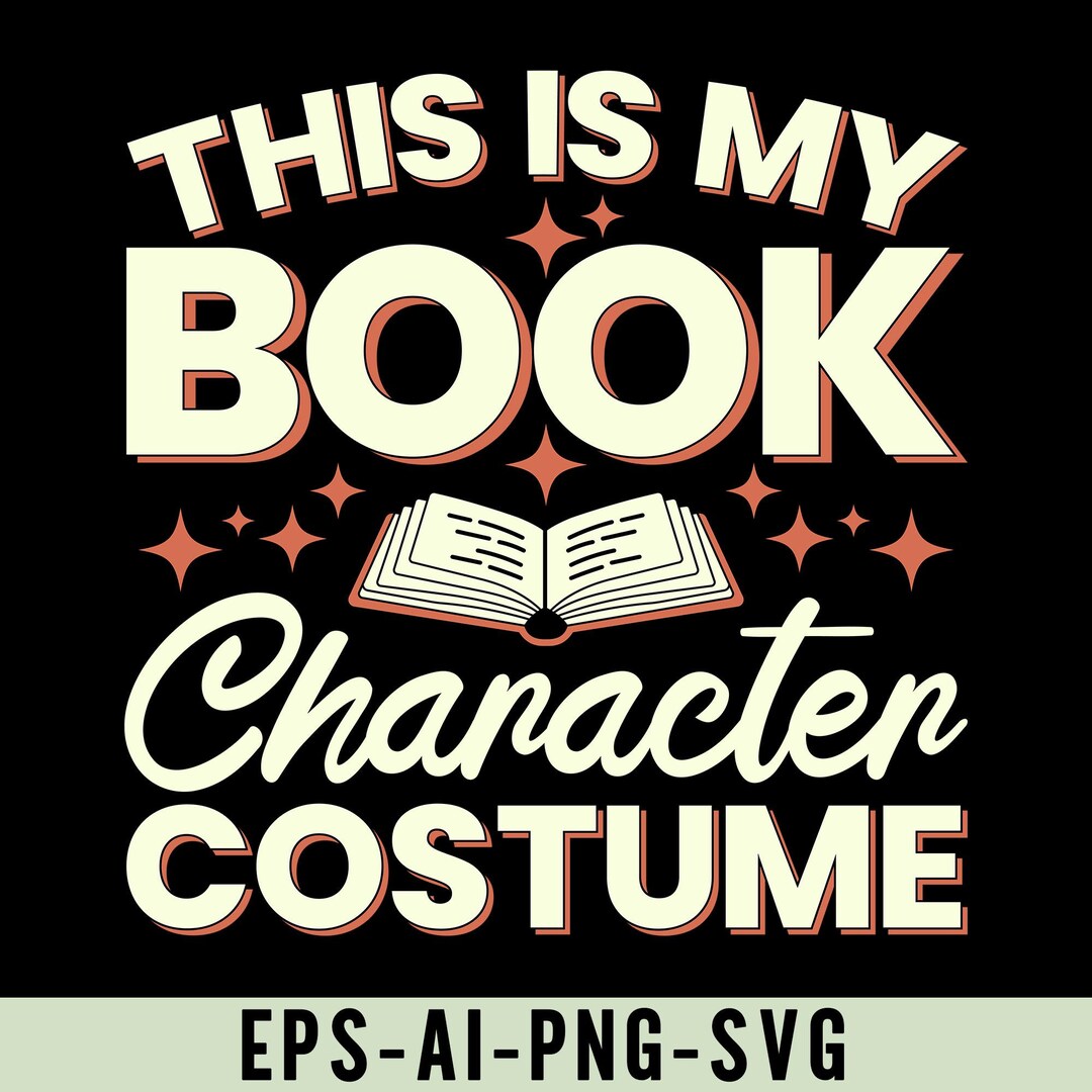 This is My Book Character Costume Png Svg, Funny Reading Lover Shirt ...