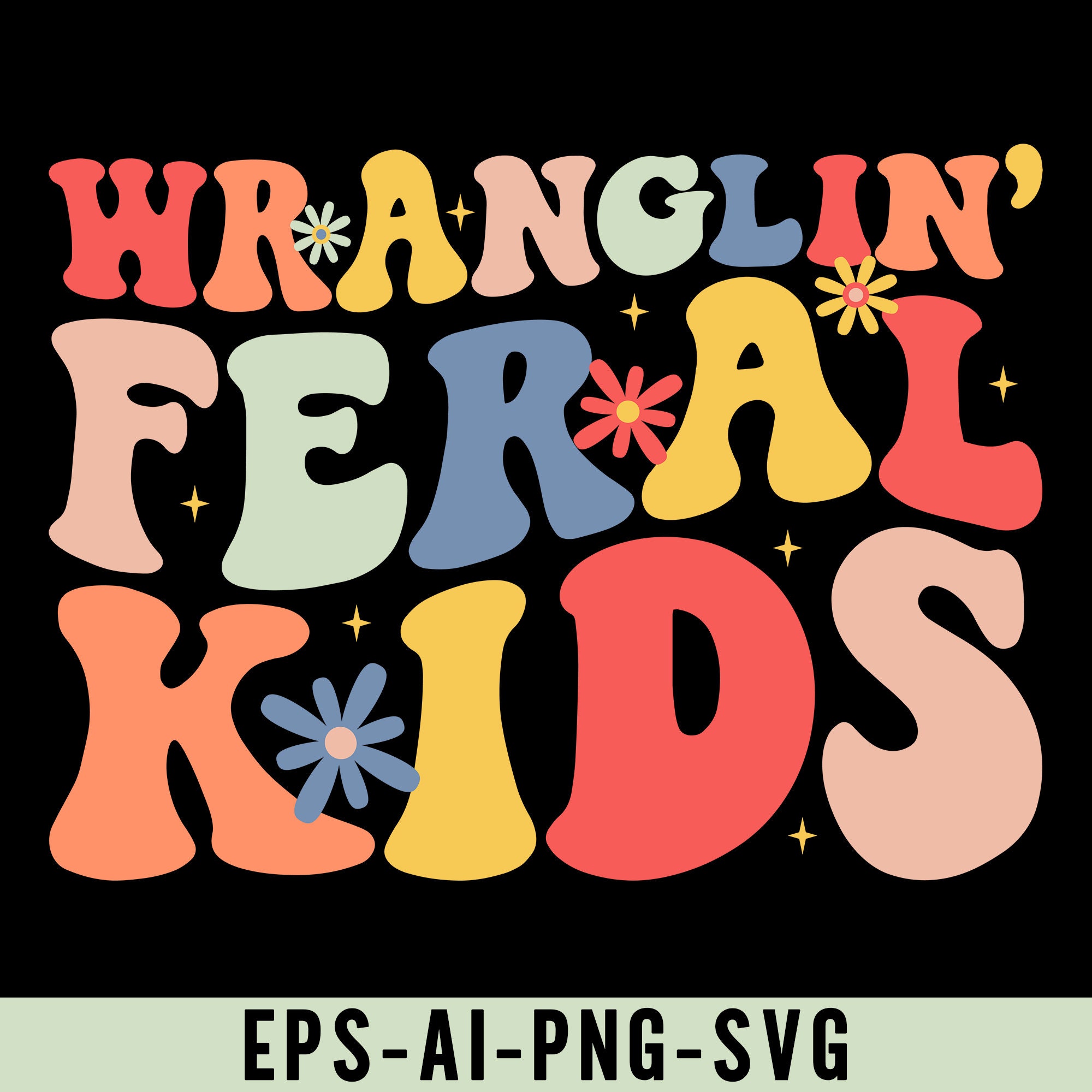 Wrangling Feral Kids Png Svg, Feral Child, Funny Parent, Parenting ...