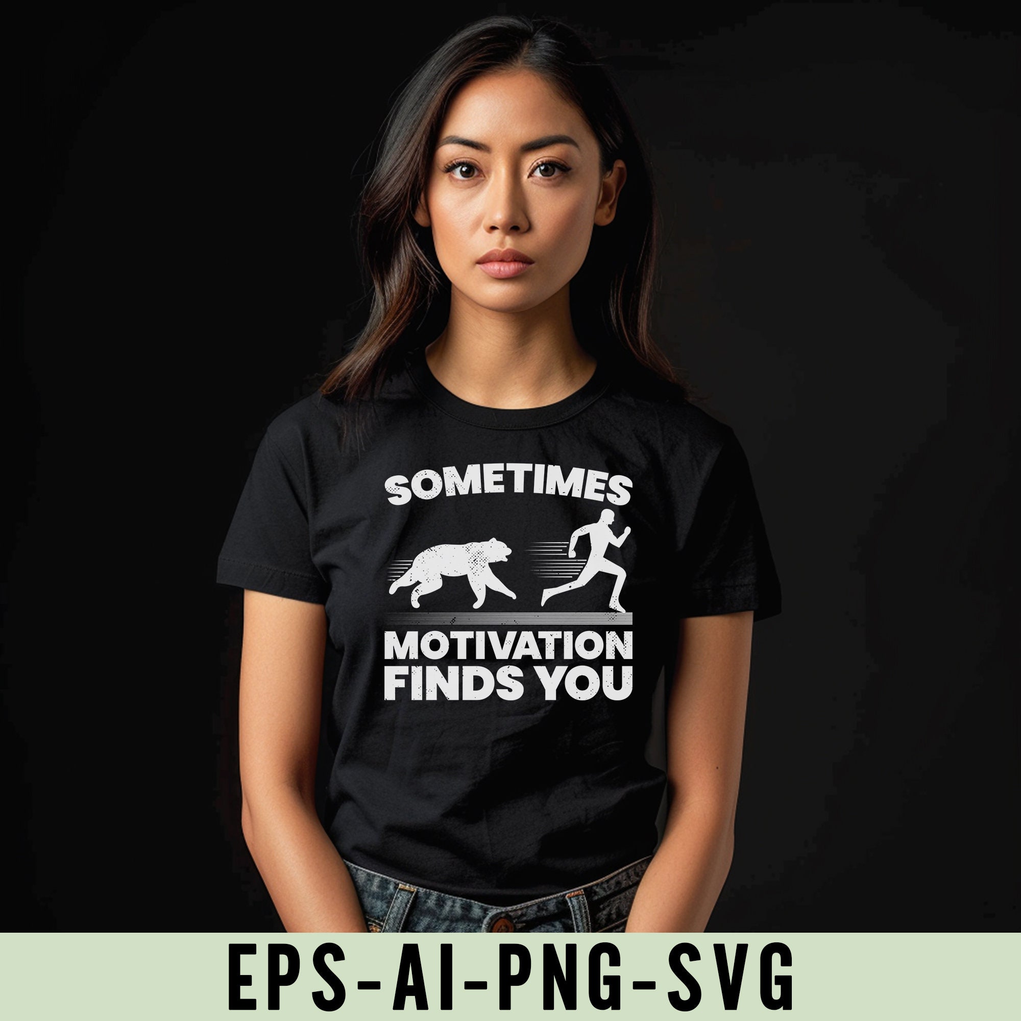 Sometimes Motivation Finds You Png Svg, Motivational Running Shirt ...