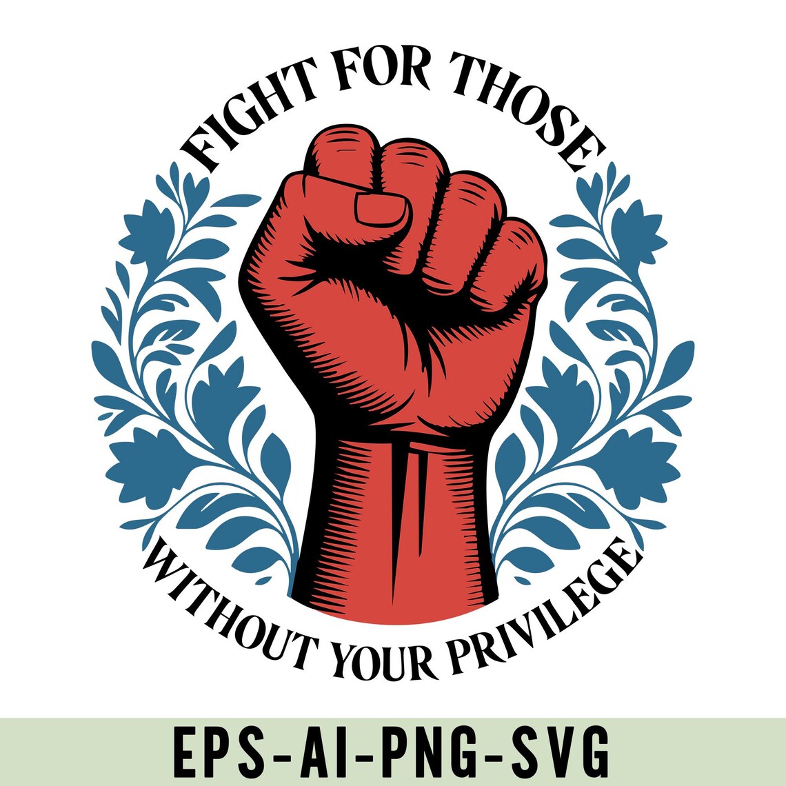Fight for Those Without Your Privilege Png Svg, Empowerment Shirt ...