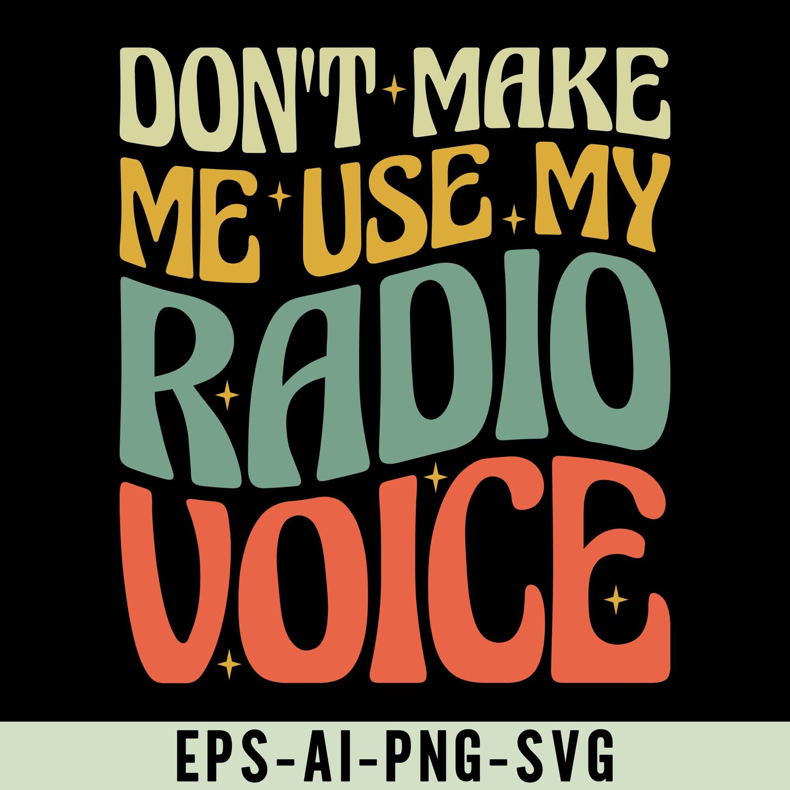Don't Make Me Use My Radio Voice Png Svg, Retro Broadcasting Humor ...