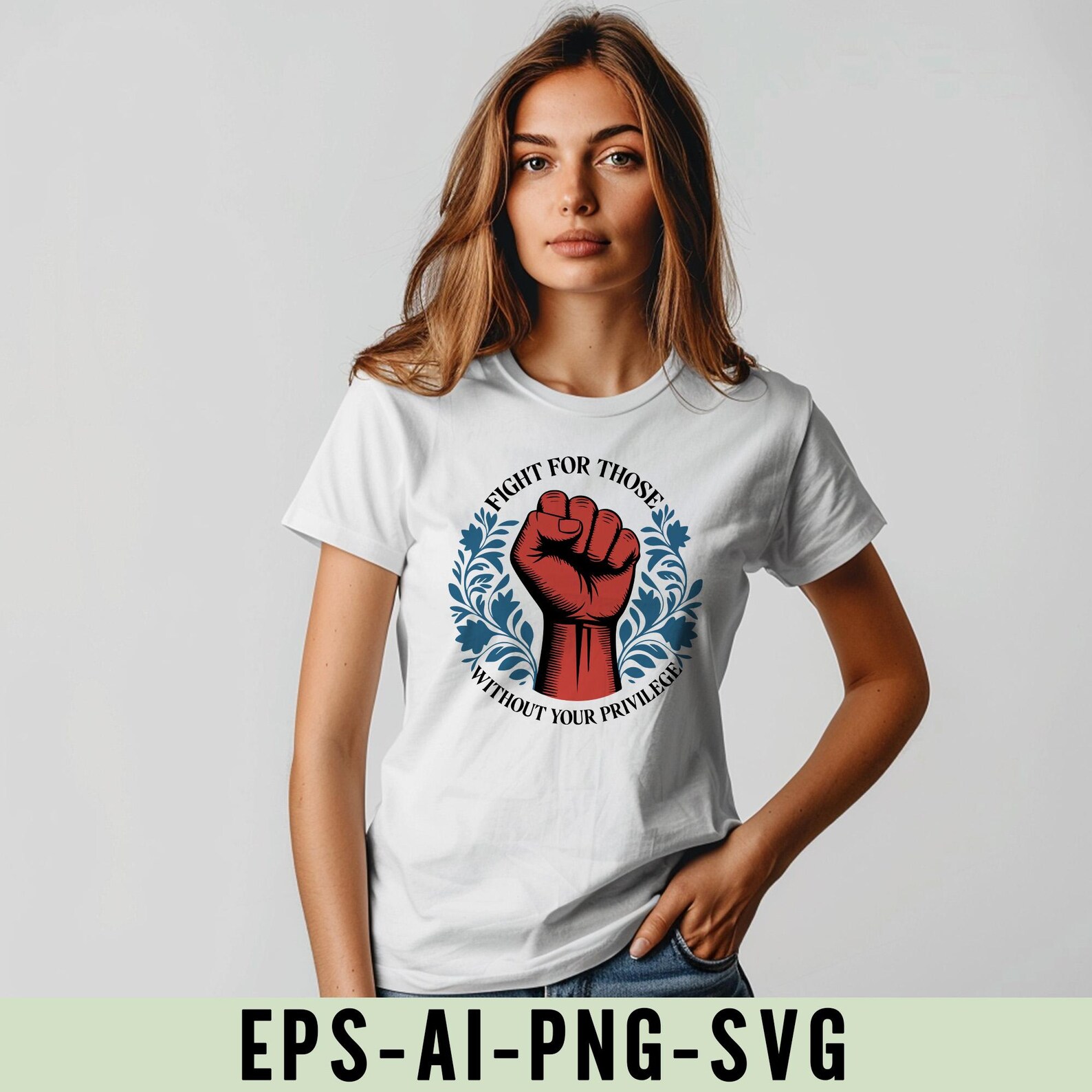 Fight for Those Without Your Privilege Png Svg, Empowerment Shirt ...