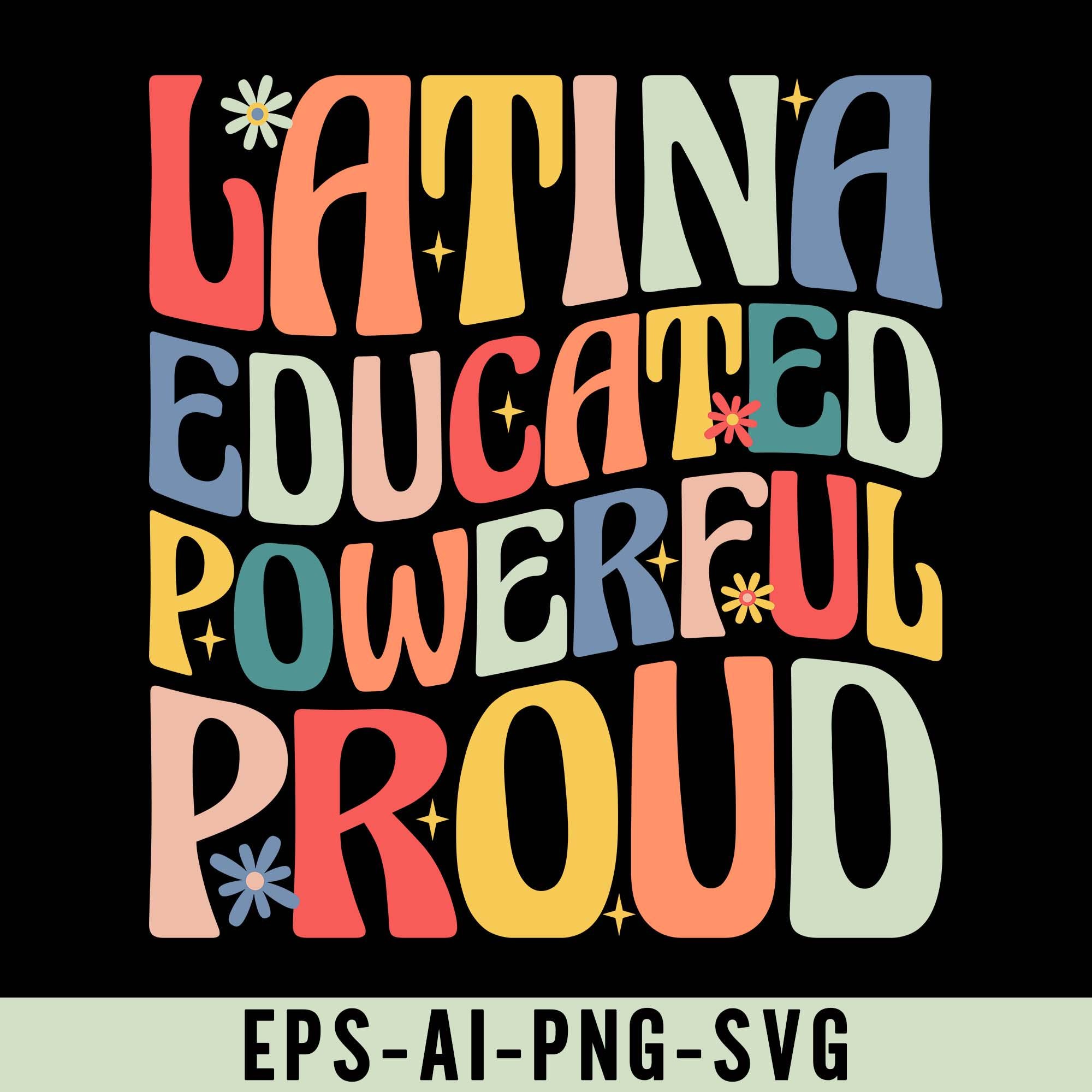 Latina Educated Powerful Proud Png Svg, Proud Latina Woman Shirt Design, Hispanic Pride, Latin ...