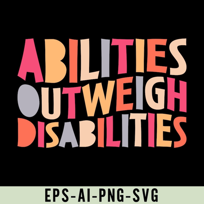 Abilities Outweigh Disabilities Png Svg, Autism Awareness & Special ...