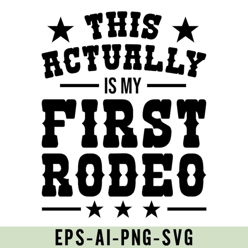 This Actually is My First Rodeo Svg, Rodeo Png, Baby Shower Gift ...