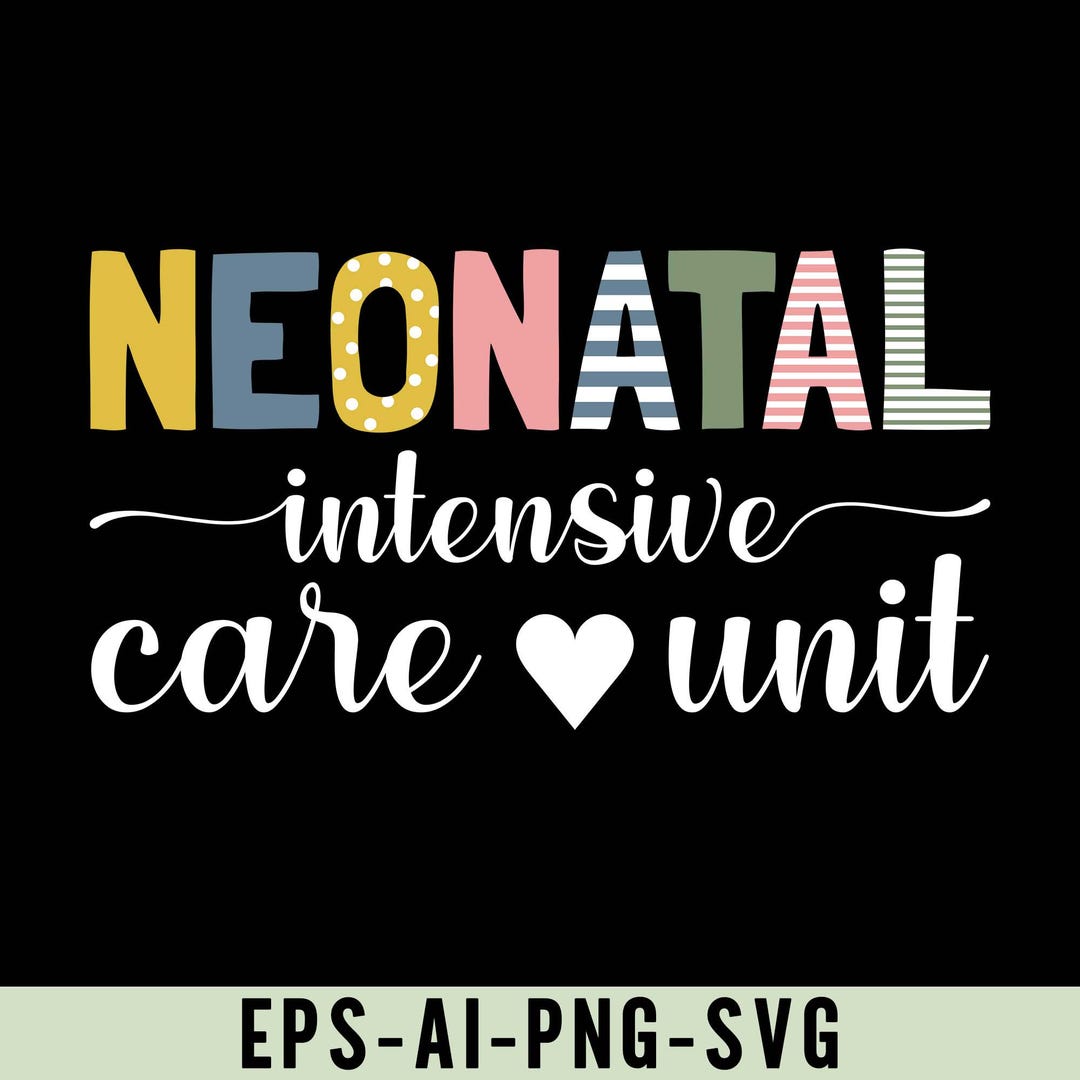 Neonatal Intensive Care Unit Png Svg, NICU Nurse Shirt Design, Nurse ...