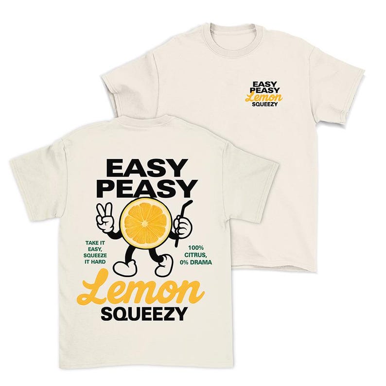 Mens or Women's, EASY PEASY Lemon Squeezy Unisex T-shirt, Summer ...