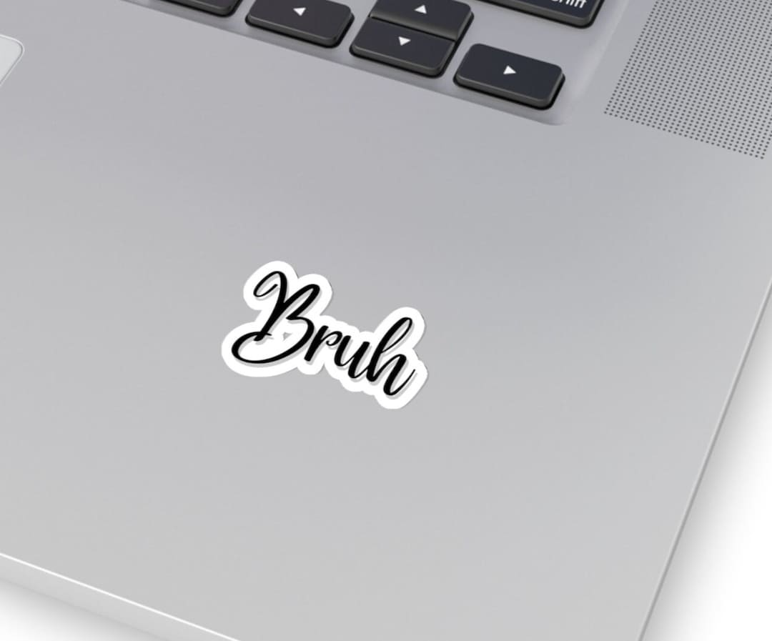 Bruh Sticker Laptop Stickers Funny Stickers Sarcasm Laptop - Etsy