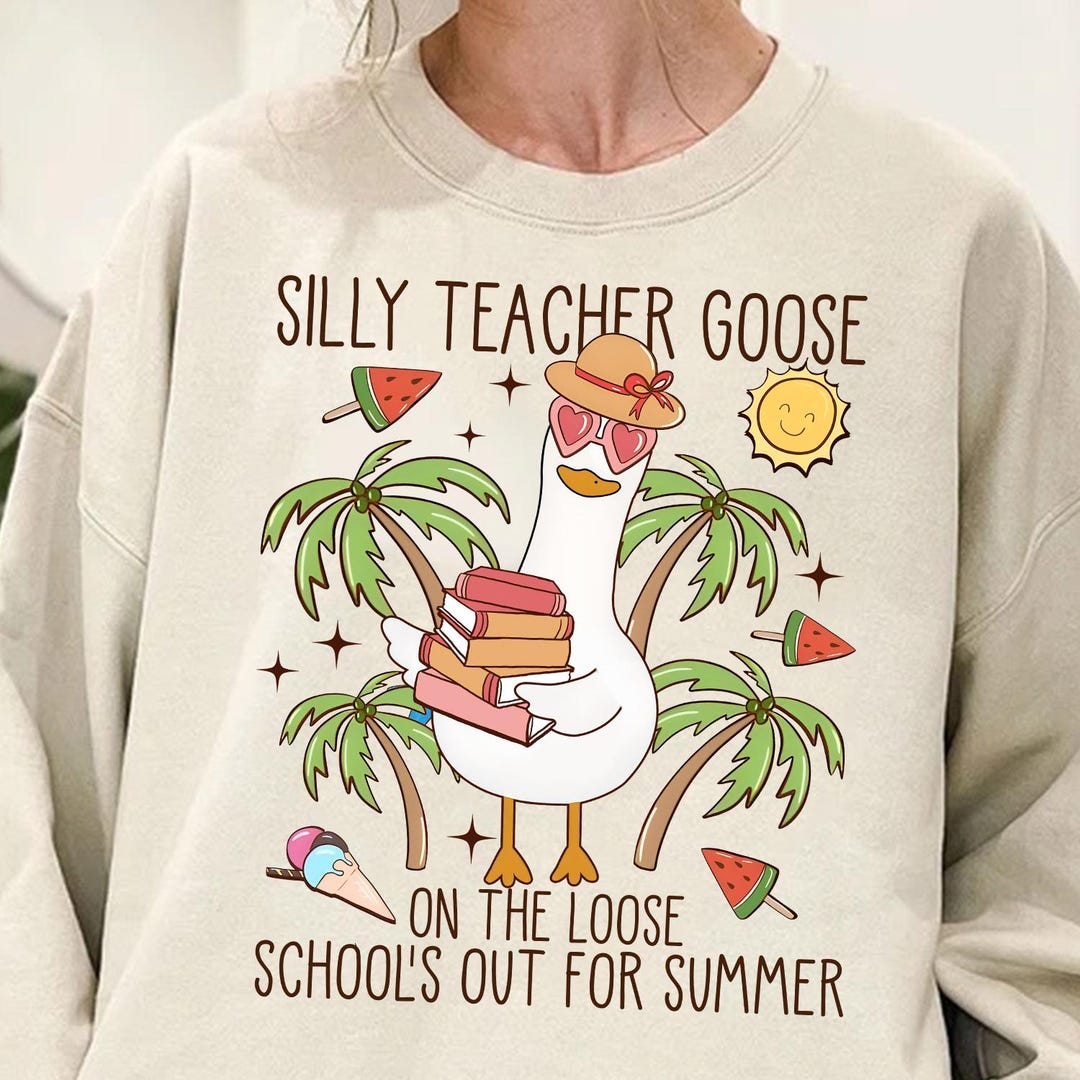 Silly Teacher Goose on the Loose Shirt, Summer Teacher Shirt, Teacher ...