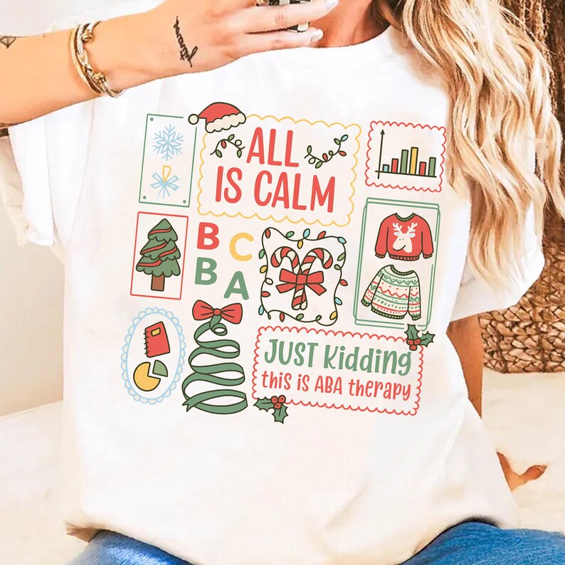 All is Calm Just Kidding This is Aba Therapy Shirt, Christmas Special ...