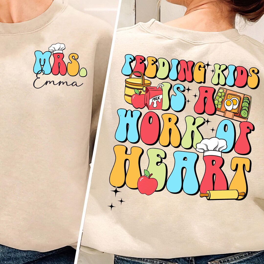 Feeding Kids IS Work of Heart Shirt, Lunch Lady Shirt, School Lunch ...