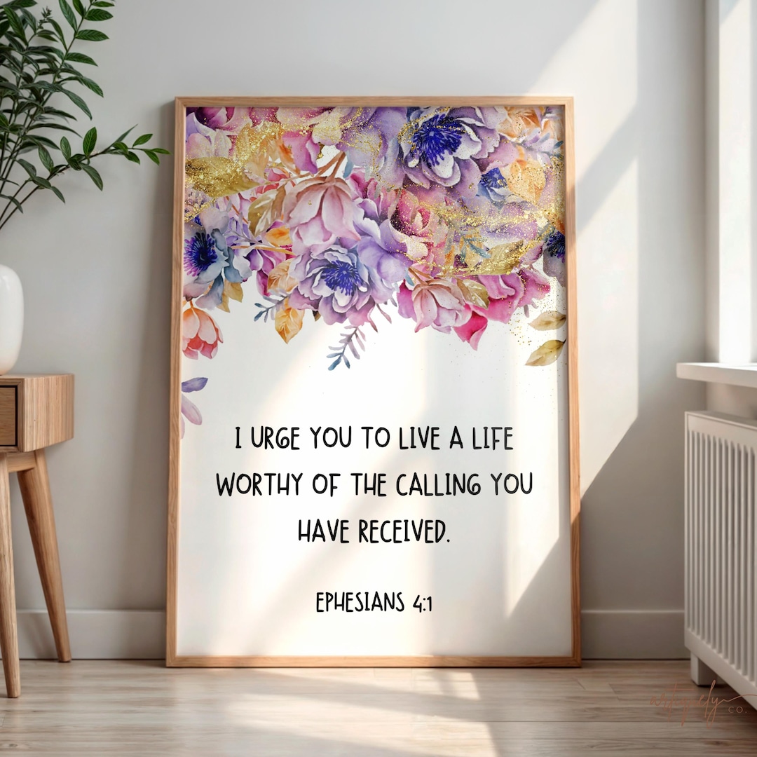 Ephesians 4:1 Scripture Art Printable | Bible Verse Wall Art | Roman ...