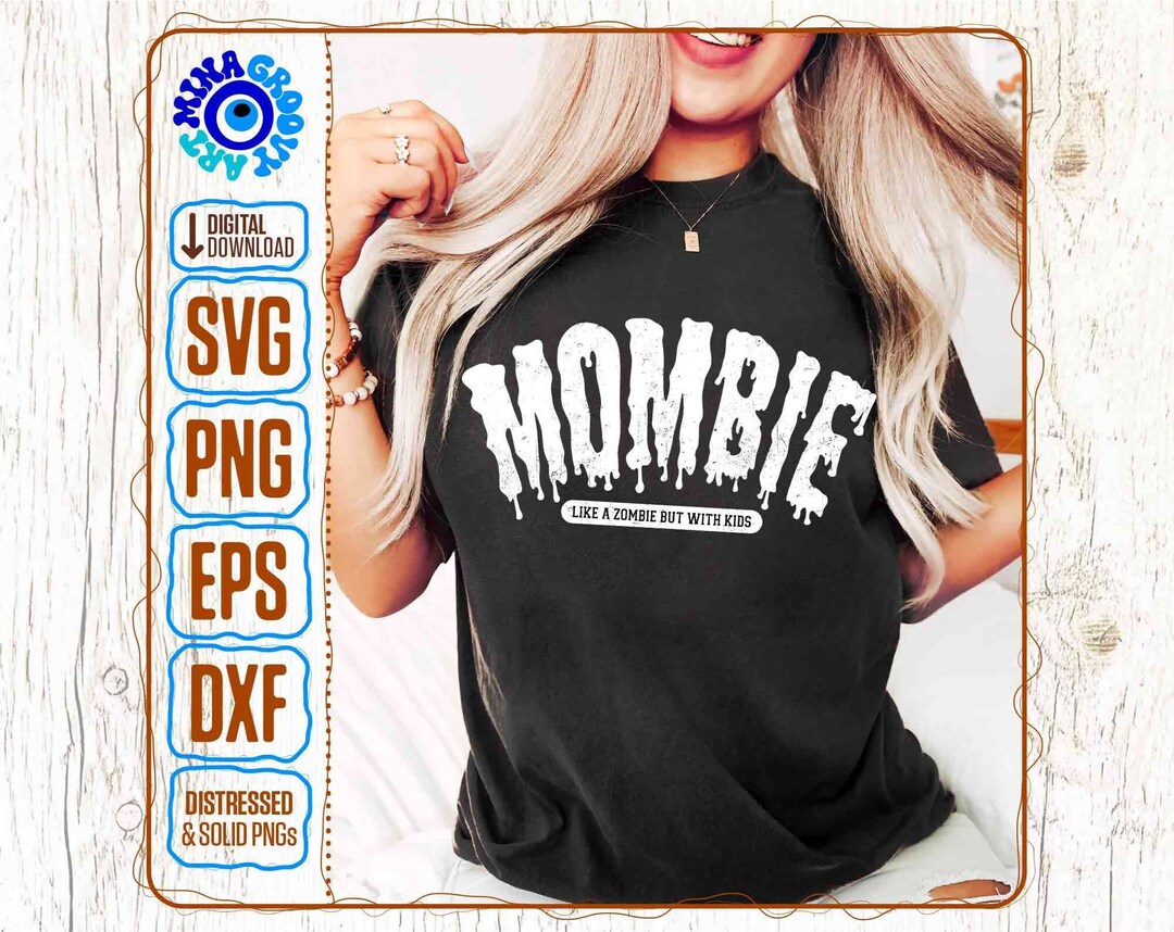 Mombie SVG PNG DXF, Funny Mama Halloween Shirt Sublimation Design ...