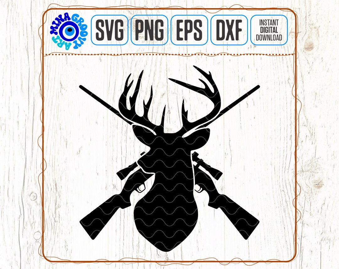 Deer Head, Buck, Hunting Rifles SVG PNG EPS Dxf, Hunter Svg Cricut ...