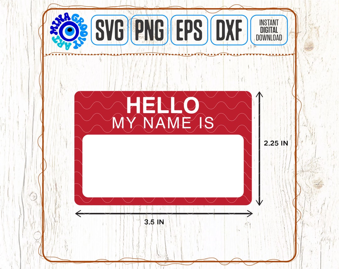 Hello My Name is SVG, Name Tag Svg PNG DXF, Name Tag Template Svg ...