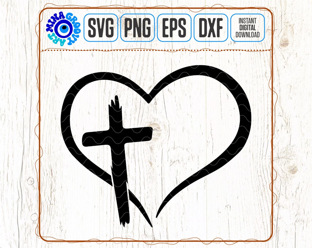 Jesus Heart Cross Svg Png Dxf Eps Heart Cross Sublimation Religious