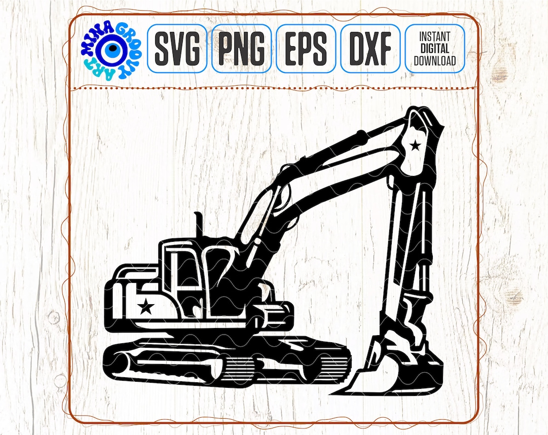 Excavator SVG PNG DXF / Construction Svg / Heavy Equipment Svg ...
