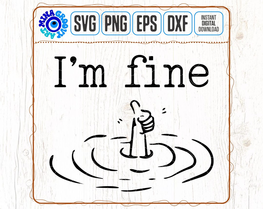 I'm Fine SVG, I'm Fine PNG, Impervious Svg, Stolid Svg, Impassive Svg ...