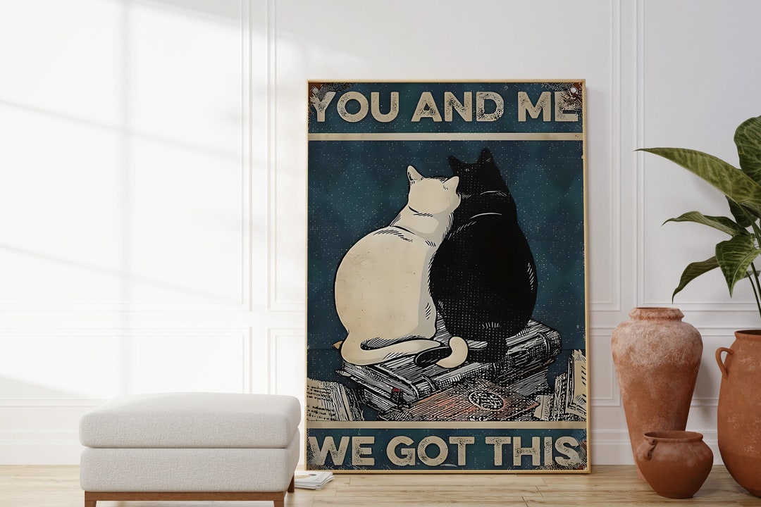 We Got This Cat Sign Poster, Couples Gift, Loving Animal Print, Modern ...