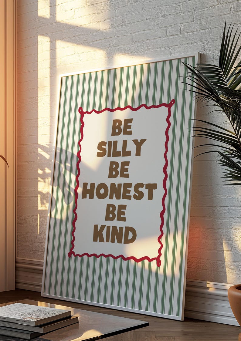 Physical Poster - Be Silly Be Honest Be Kind Wavy Frame Art Print | Red ...