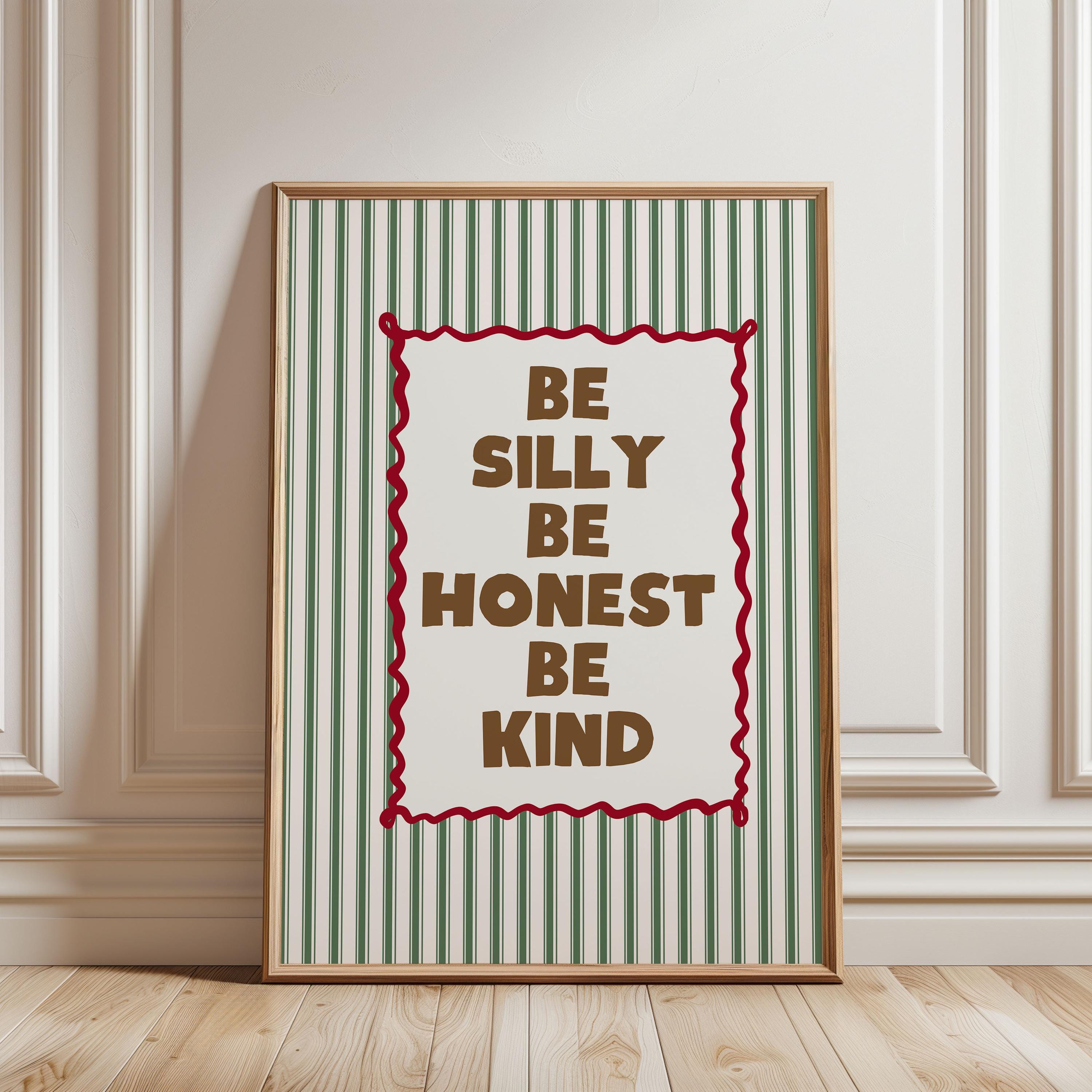 Physical Poster - Be Silly Be Honest Be Kind Wavy Frame Art Print | Red ...