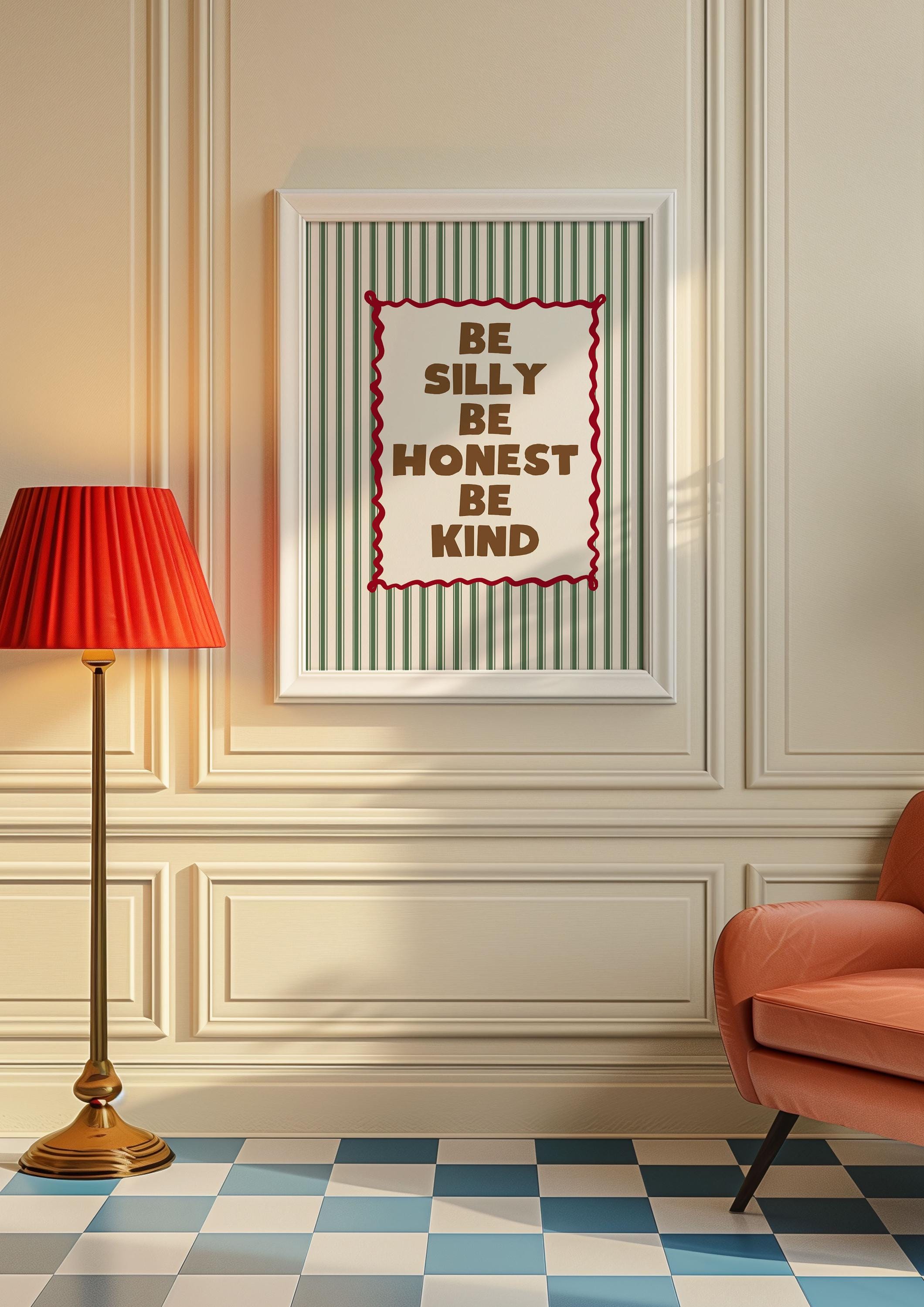 Physical Poster - Be Silly Be Honest Be Kind Wavy Frame Art Print | Red ...