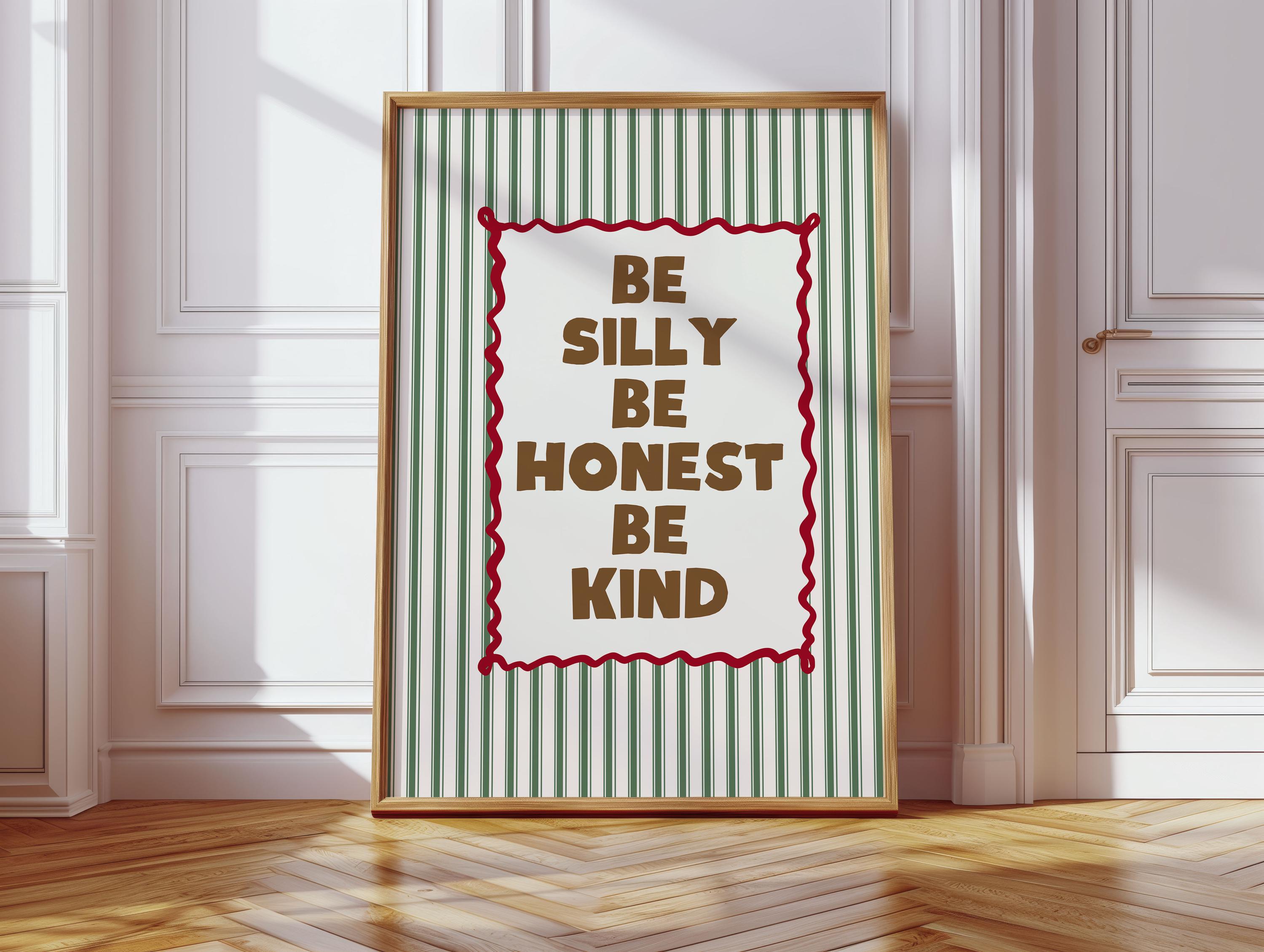 Physical Poster - Be Silly Be Honest Be Kind Wavy Frame Art Print | Red ...