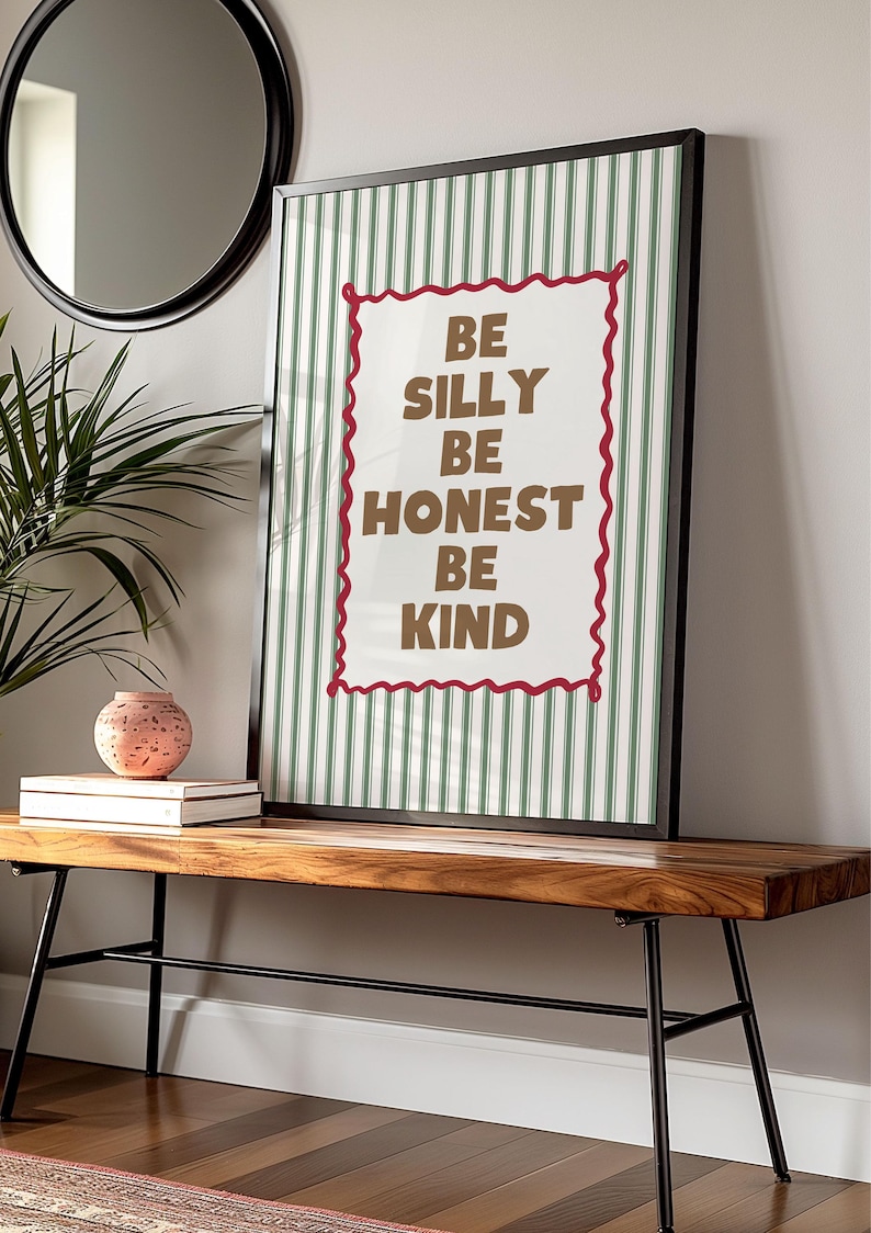 Physical Poster - Be Silly Be Honest Be Kind Wavy Frame Art Print | Red ...