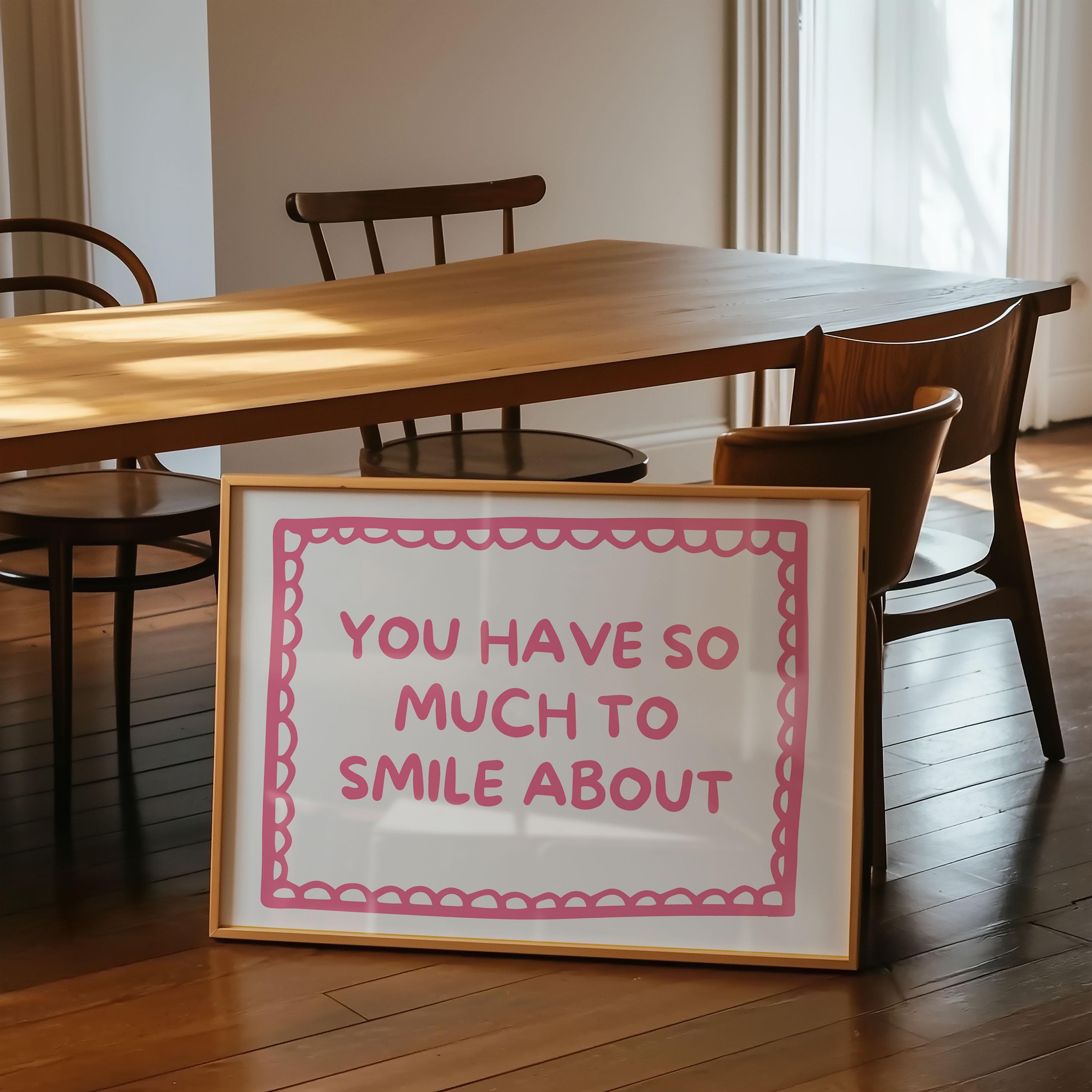 Landscape Horizontal You Have so Much to Smile About Print | Pink ...
