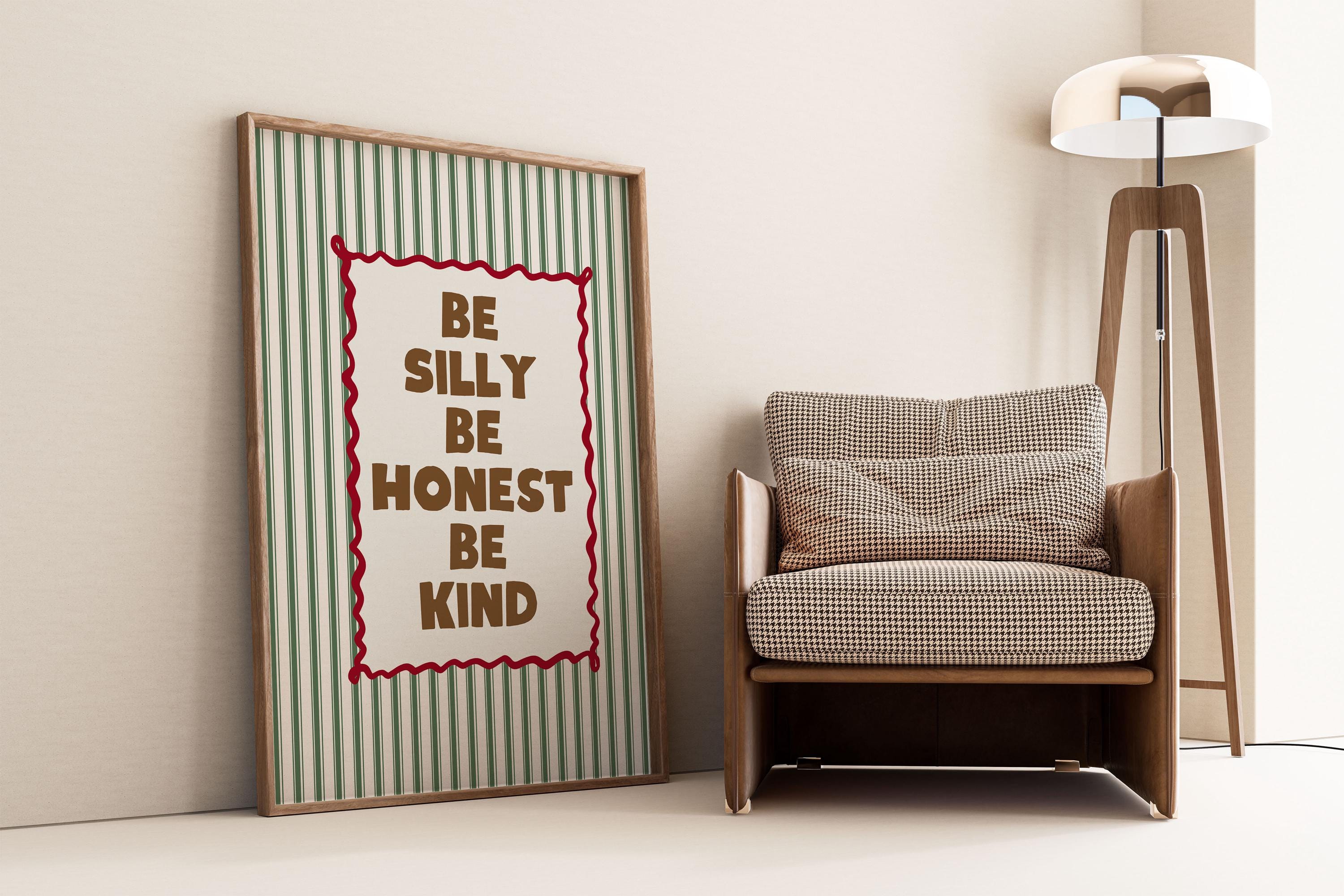 Physical Poster - Be Silly Be Honest Be Kind Wavy Frame Art Print | Red ...