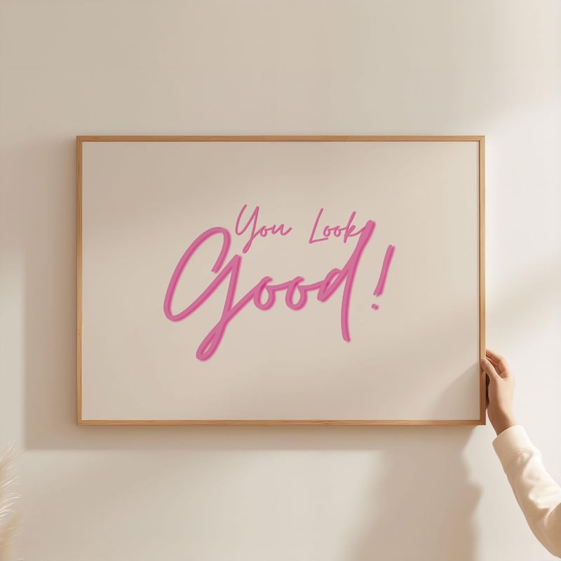 You Look Good Print - Etsy