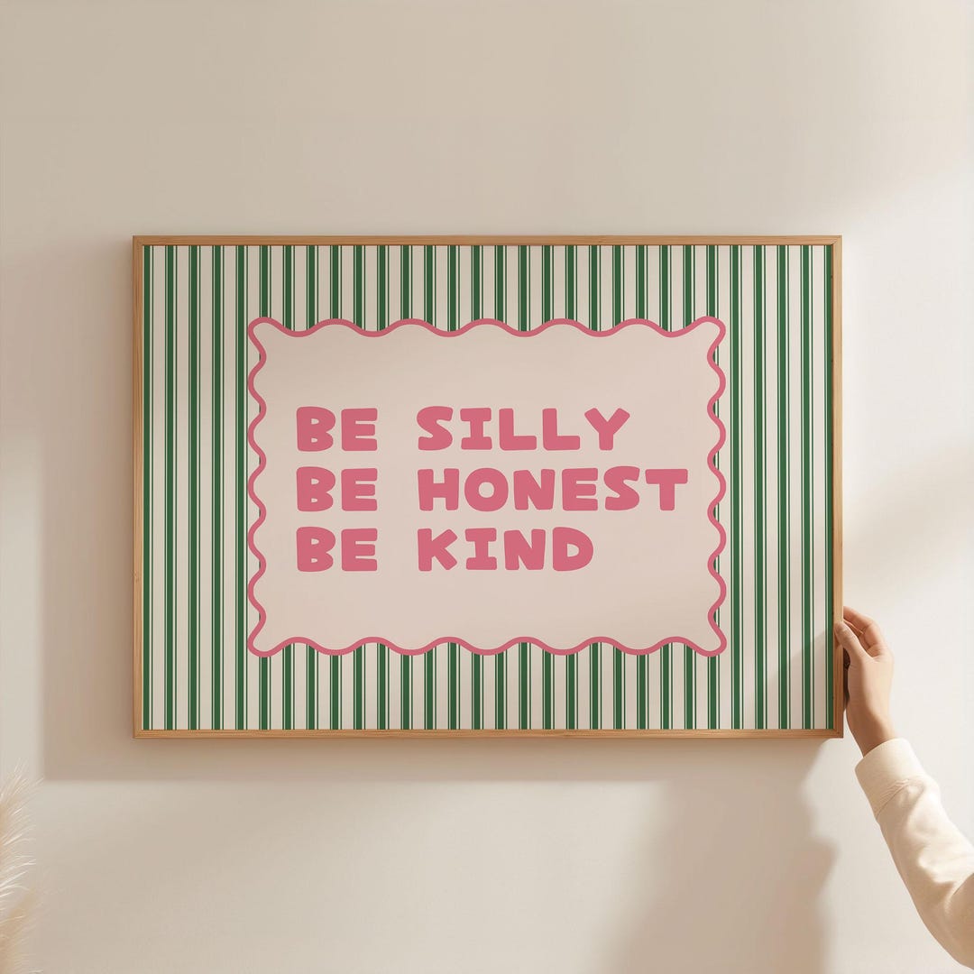Physical Poster - Be Silly Be Honest Be Kind Wavy Art Print | Green ...