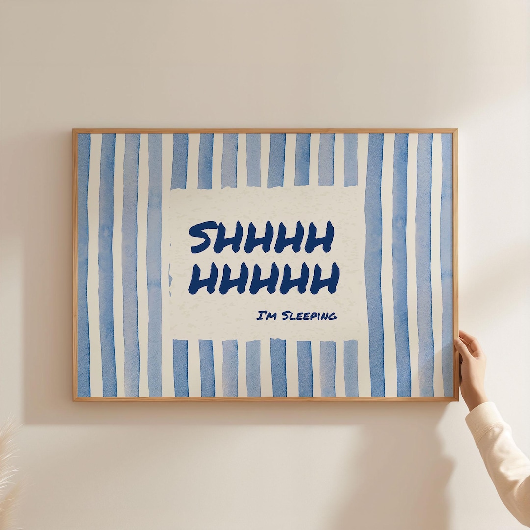 Physical Poster - Shhh I Am Sleeping Watercolour Blue Stripped Pattern ...