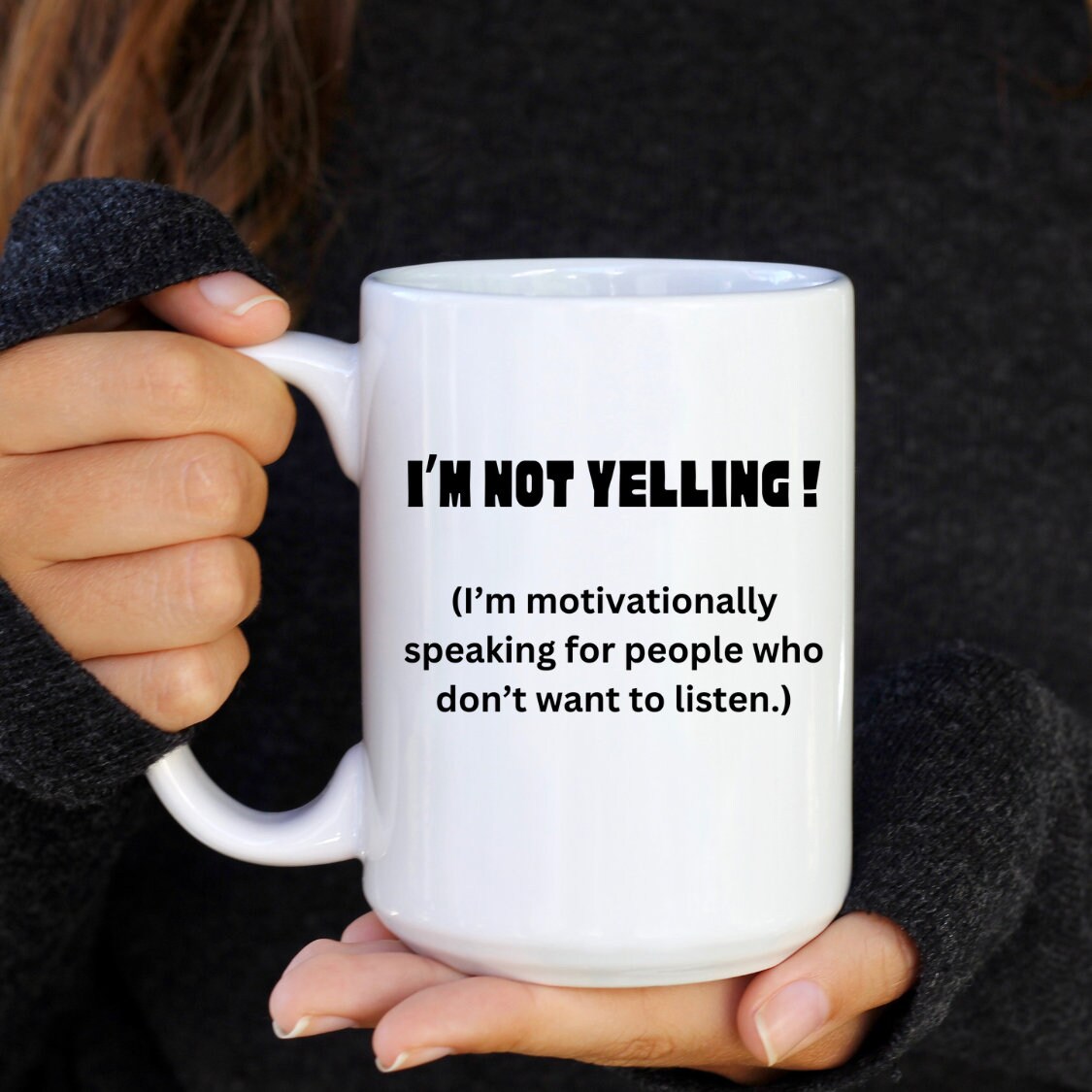 I'm Not Yelling... Mug's Get Your Attention - Etsy