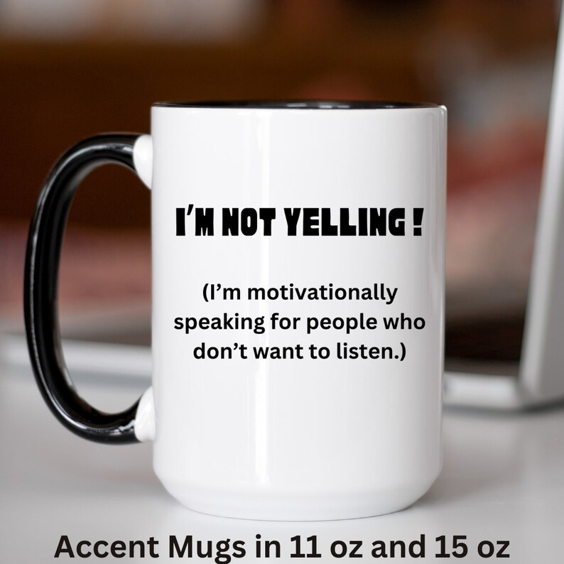 I'm Not Yelling... Mug's Get Your Attention - Etsy