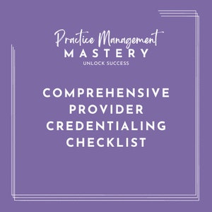Comprehensive Provider Credentialing Checklist - Streamline Your ...