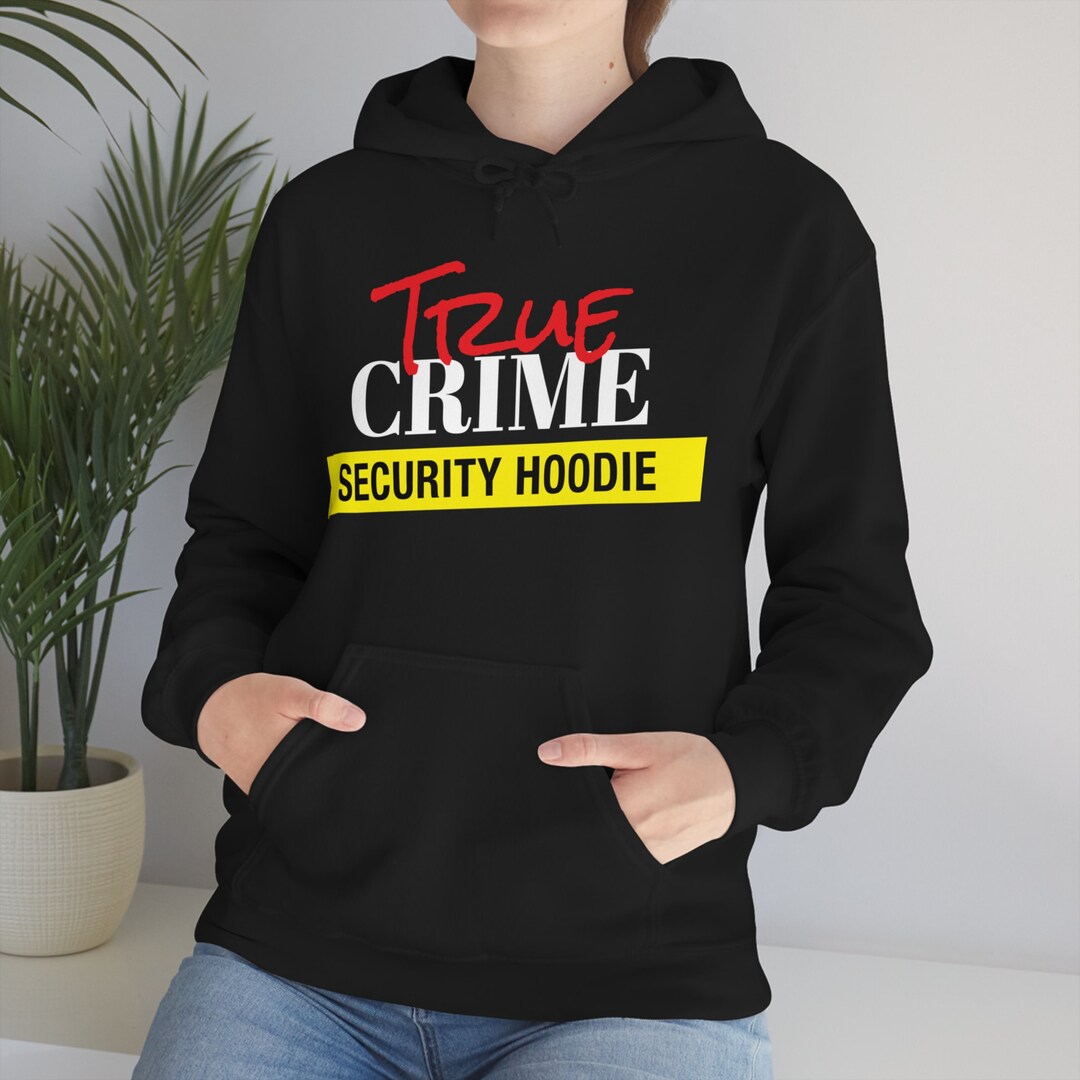 True Crime Security Hoodie: Unisex Heavy Blend Sweatshirt - Etsy