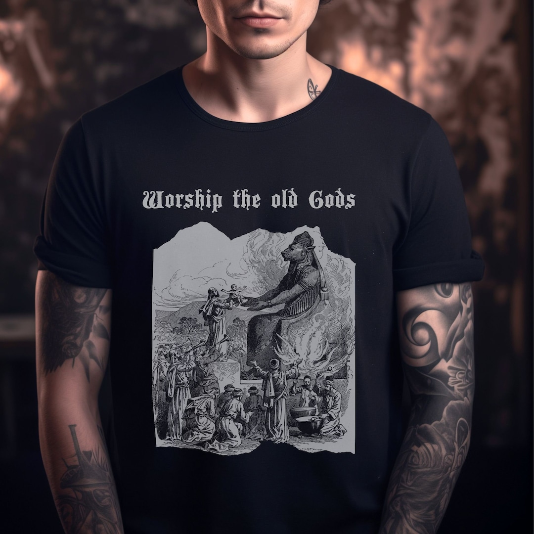 Worship the Old Gods, Moloch, Baal, Human Sacrifice Thsirt, Pagan ...