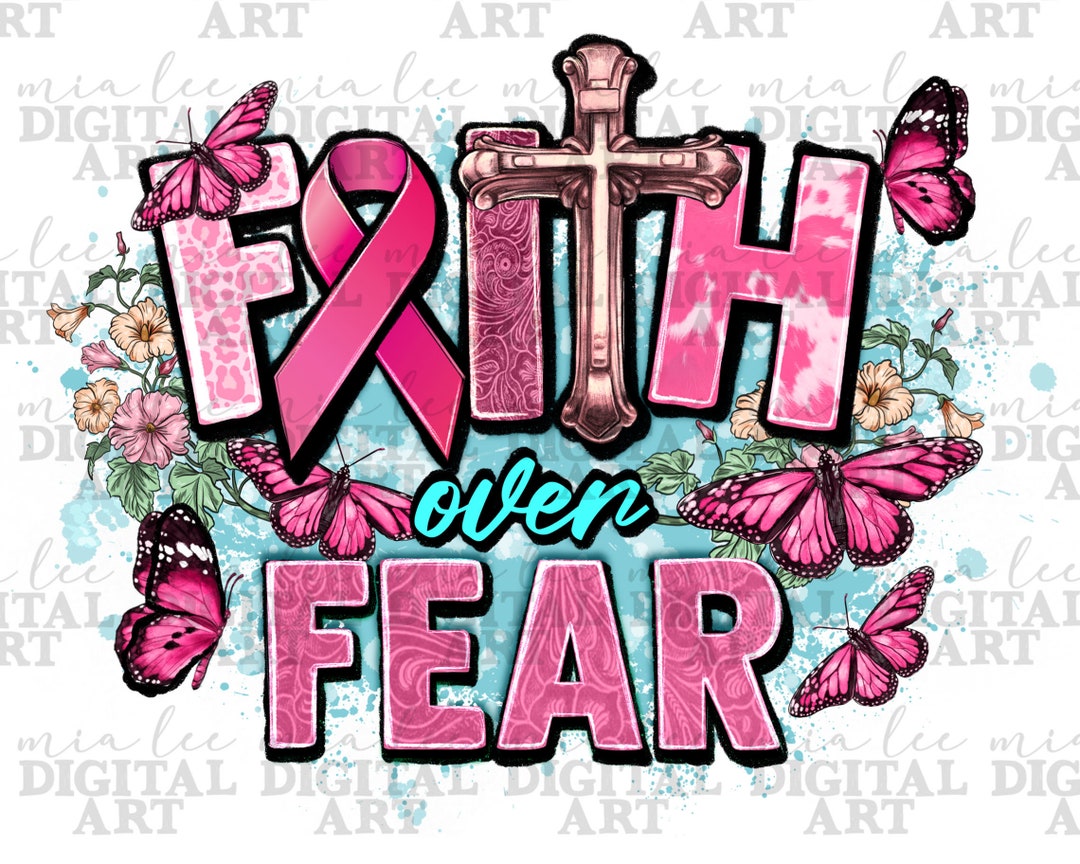 Faith Over Fear Cancer Png Sublimation Design Download, Breast Cancer ...