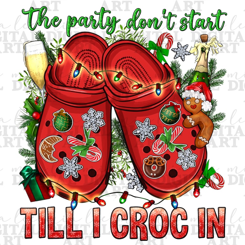 The Party Don't Start Till I Croc in Png Sublimation Design Download ...