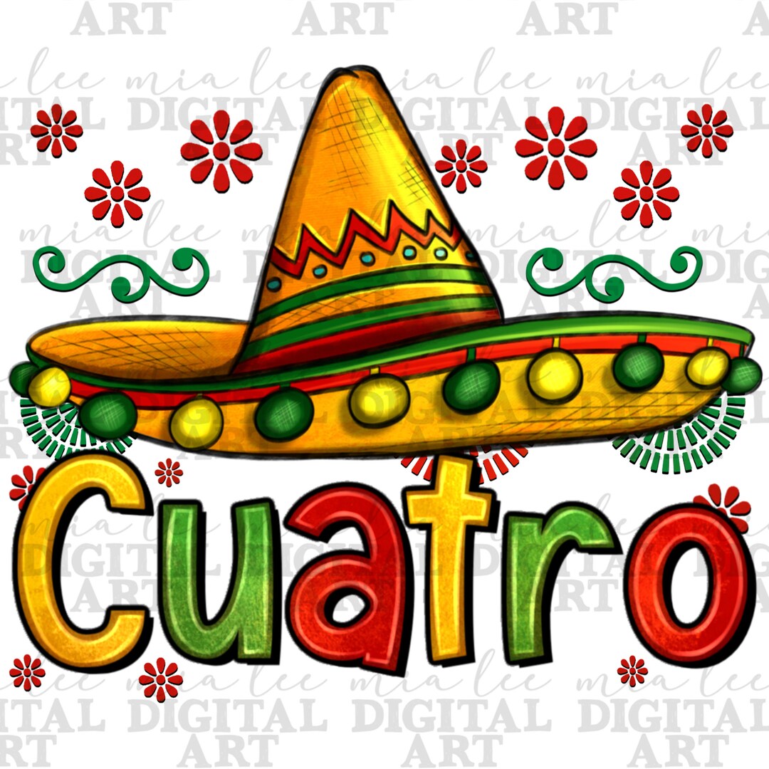 Cuatro My Fourth Mexican Birthday Png Sublimation Design Download ...