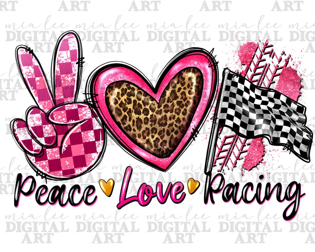 Peace Love Racing Png Sublimation Design Download, Race Life Png, Race ...