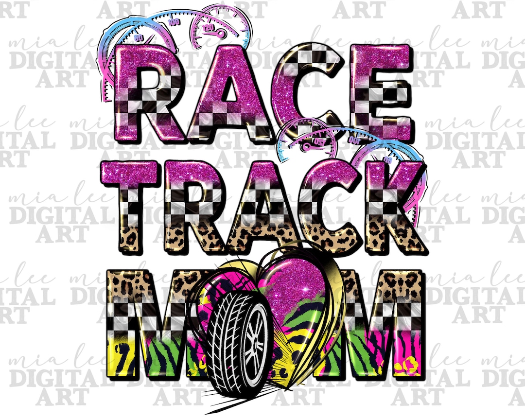 Race Track Mom Png Sublimation Design Download, Race Life Png, Mother's ...