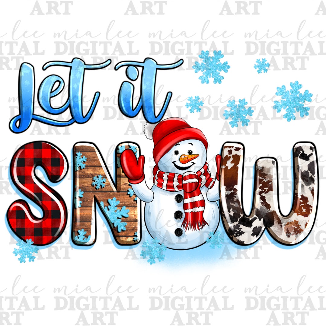 Let It Snow Png Sublimation Design Download, Christmas Png, Hello ...