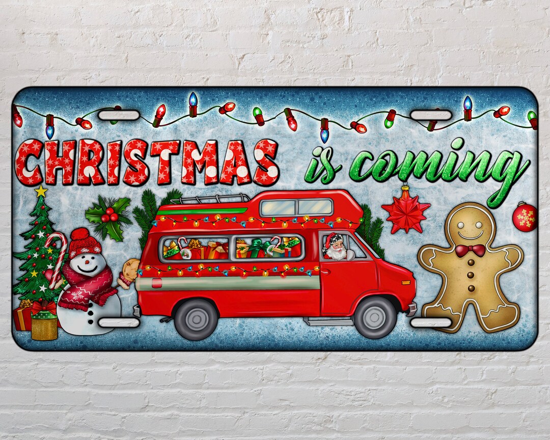 Christmas is Coming License Plate Png Sublimation Design Download ...