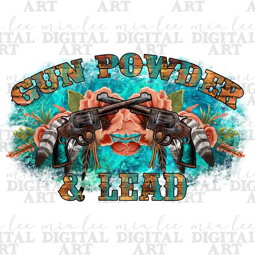 Gun Powder and Lead Png Sublimation Design Download, Western Gun Png ...