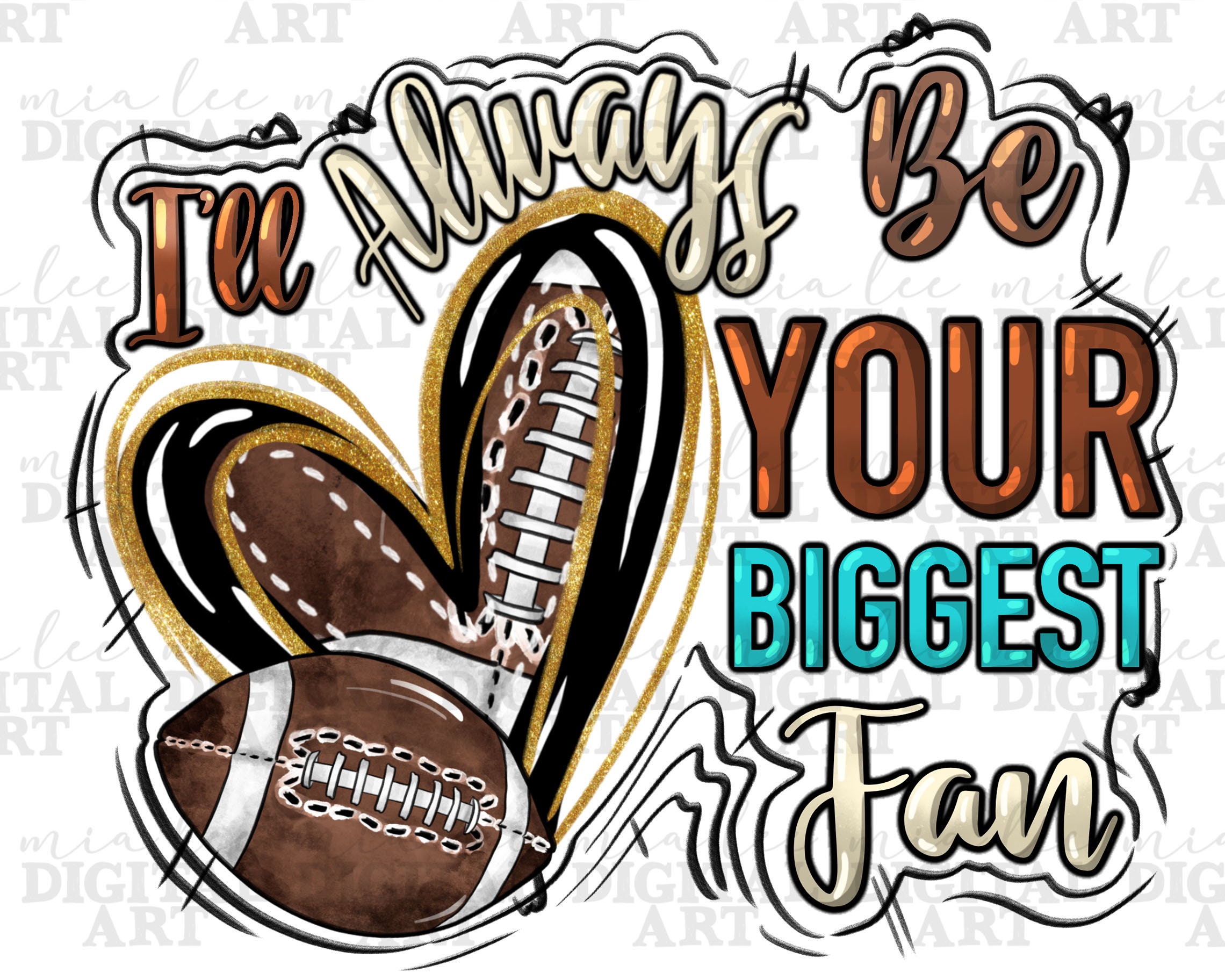 I'll Always Be Your Biggest Fan Png Sublimation Design Download, Sport ...