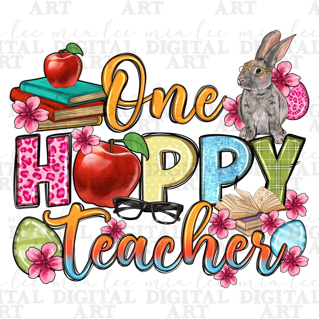 One Hoppy Teacher Easter Png Sublimation Design Download, Happy Easter ...