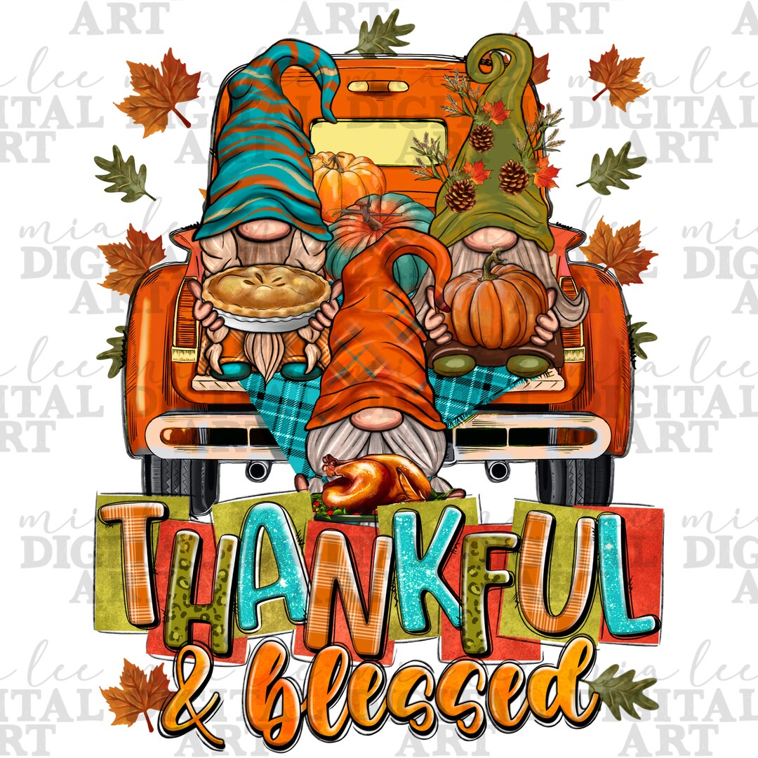 Thankful and Blessed Gnomes Truck Png Sublimation Design Download, Fall ...